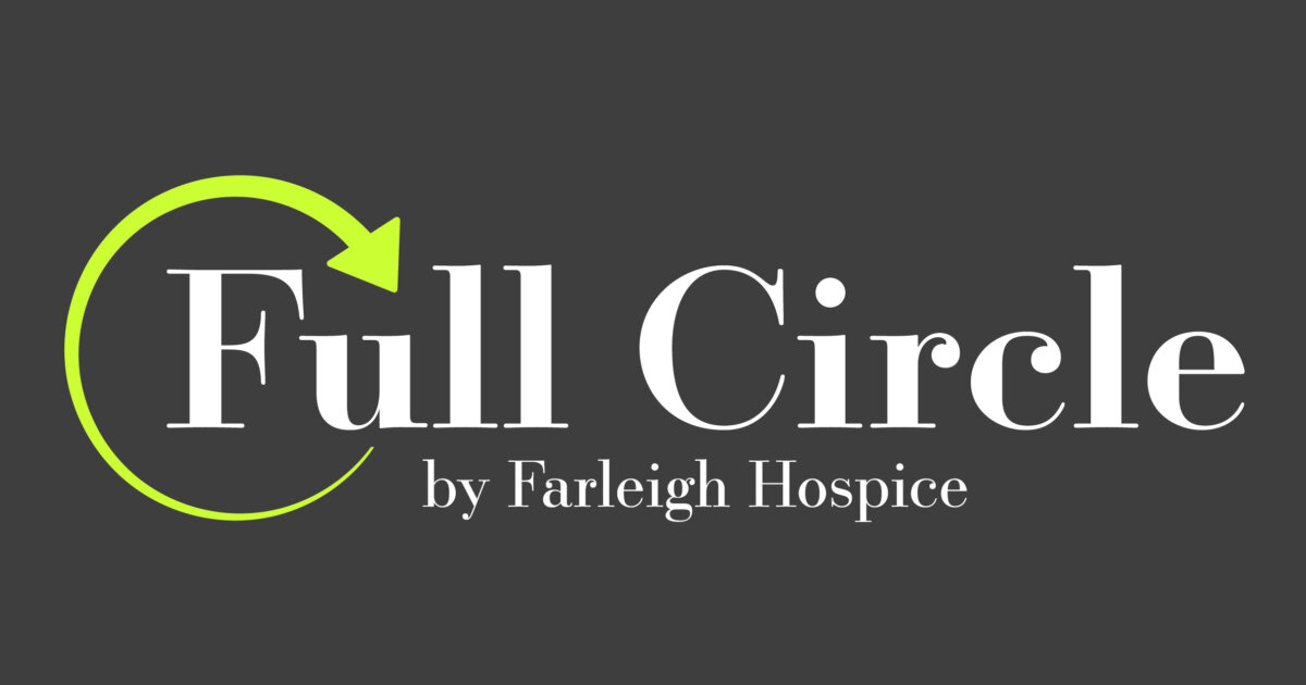 Full Circle by Farleigh Hospice - Farleigh Hospice
